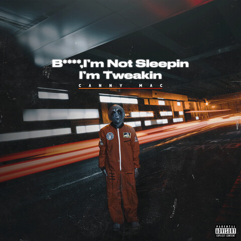 B****, I'm Not Sleepin, I'm Tweakin Songs Download: B****, I'm Not ...