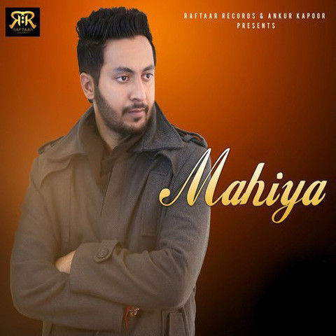 Mahiya Song Download: Mahiya MP3 Punjabi Song Online Free on Gaana.com
