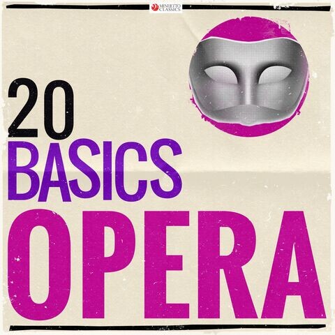 20 Basics: Opera (20 Classical Masterpieces) Songs Download: 20 Basics ...