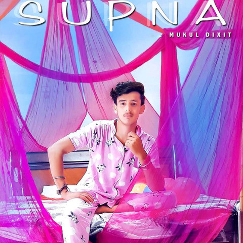 Supna Song Download: Supna MP3 Song Online Free on Gaana.com