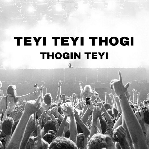 Teyi Teyi Thogi Thogin Teyi Song Download: Teyi Teyi Thogi Thogin Teyi ...