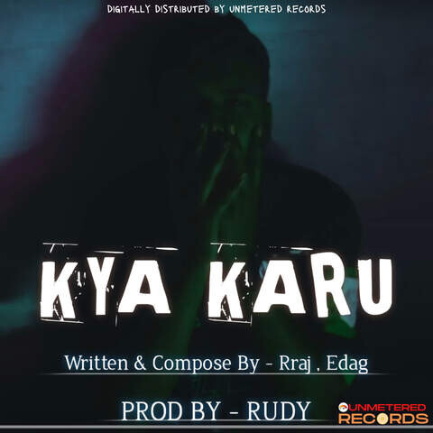 Kya Karu Song Download: Kya Karu MP3 Song Online Free on Gaana.com