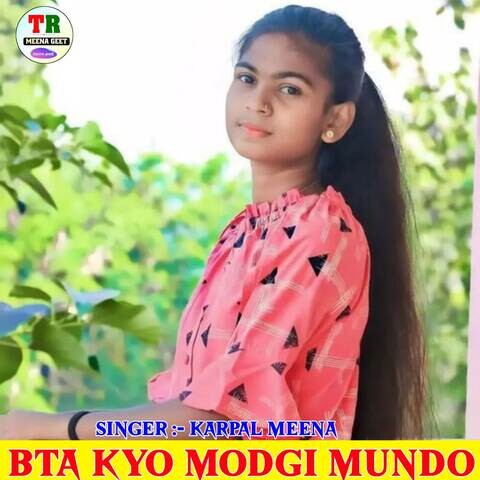 Bta Kyo Modgi Mundo Song Download: Bta Kyo Modgi Mundo MP3 Rajasthani ...