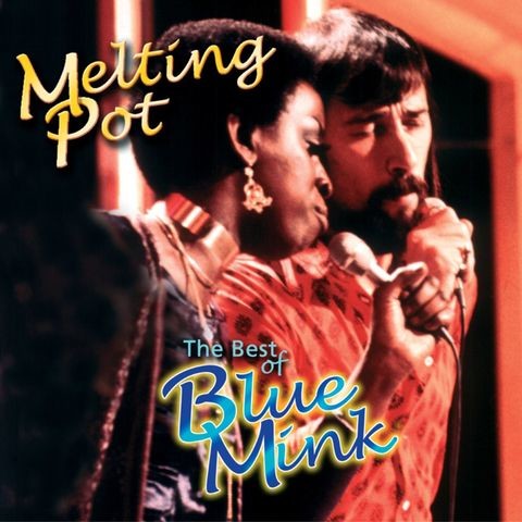 Melting Pot - The Best of Blue Mink Songs Download: Melting Pot - The ...