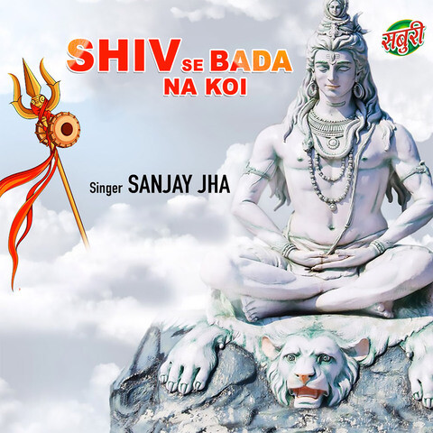 Shiv Se Bada Na Koi Song Download: Shiv Se Bada Na Koi MP3 Song Online ...