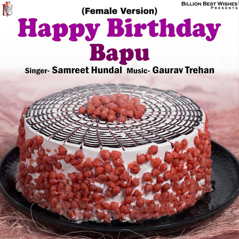 Happy Birthday Bapu - Single Song Download: Happy Birthday Bapu ...