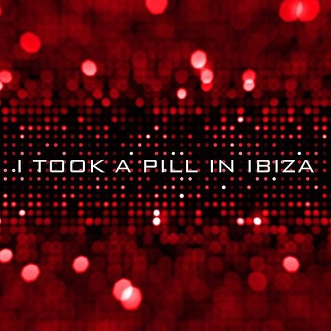 I Took A Pill In Ibiza - Single Song Download: I Took A Pill In Ibiza ...