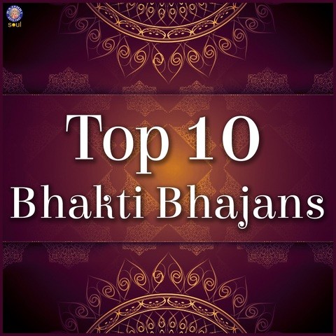 Top 10 Bhakti Bhajans Songs Download: Top 10 Bhakti Bhajans MP3 ...