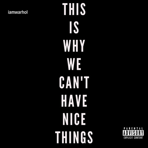 This Is Why We Can't Have Nice Things Song Download: This Is Why We Can ...
