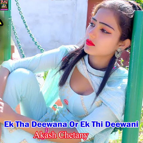 Ek Tha Deewana Or Ek Thi Deewani Song Download: Ek Tha Deewana Or Ek Thi Deewani MP3 Song Online ...