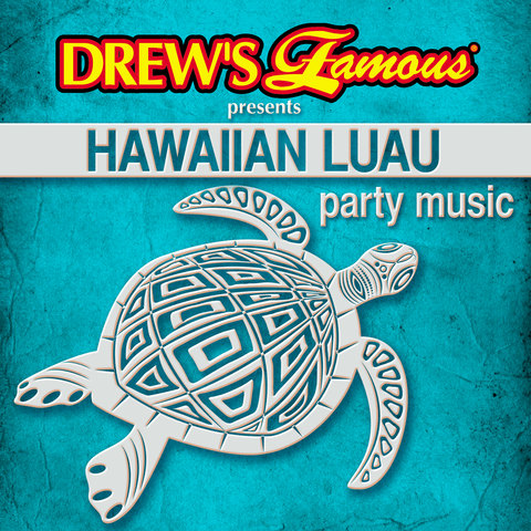 Drew's Famous Presents Hawaiian Luau Party Music Songs Download: Drew's ...