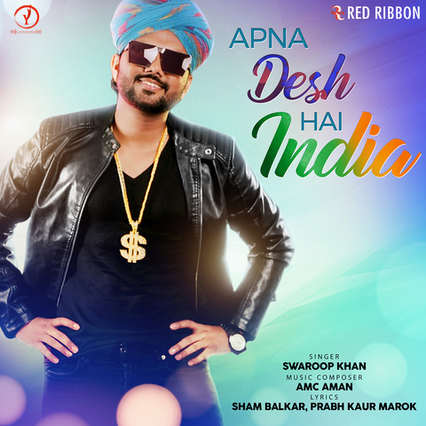 Apna Desh Hai India Song Download: Apna Desh Hai India MP3 Song Online ...
