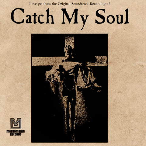 Excerpts from the Original Motion Picture "Catch My Soul" Songs ...