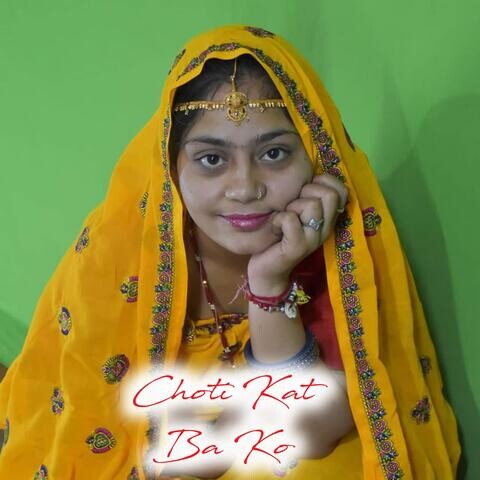 Choti Kat Ba Ko Song Download: Choti Kat Ba Ko MP3 Rajasthani Song ...