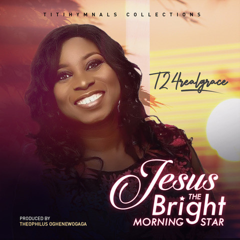 Jesus the Bright and Morning Star Song Download: Jesus the Bright and ...