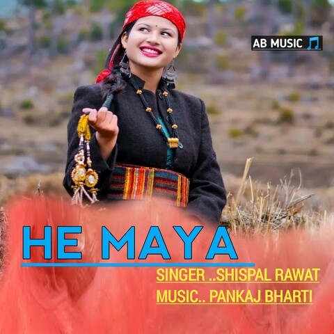 He maya Song Download: He maya MP3 Himachali Song Online Free on Gaana.com