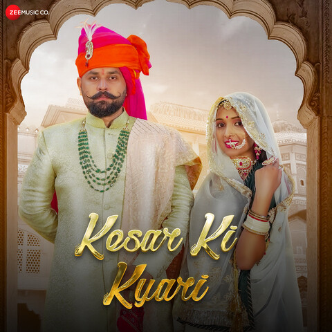 Kesar Ki Kyari Song Download: Kesar Ki Kyari MP3 Song Online Free on ...