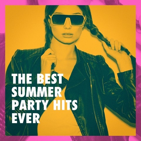 The Best Summer Party Hits Ever Songs Download: The Best Summer Party ...
