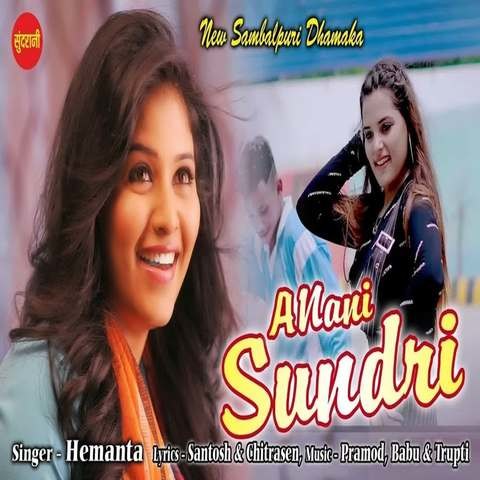 A Nani Sundri Song Download: A Nani Sundri MP3 Odia Song Online Free on ...