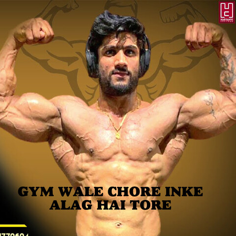 GYM Wale CHORE INKE ALAG HAI TORE Song Download: GYM Wale CHORE INKE ...