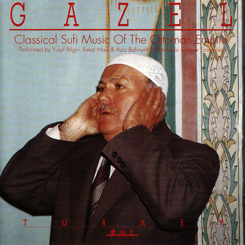 Gazel - Classical Sufi Music of the Ottoman Empire Songs Download ...