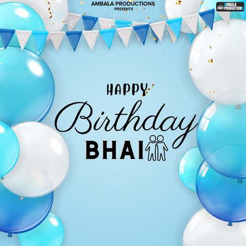 Happy Birthday Bhai Song Download: Happy Birthday Bhai MP3 Song Online ...