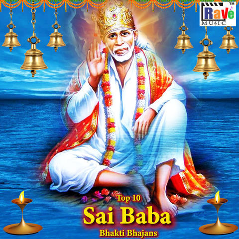 Top Ten Sai Baba Bhajans Song Download: Top Ten Sai Baba Bhajans MP3 ...