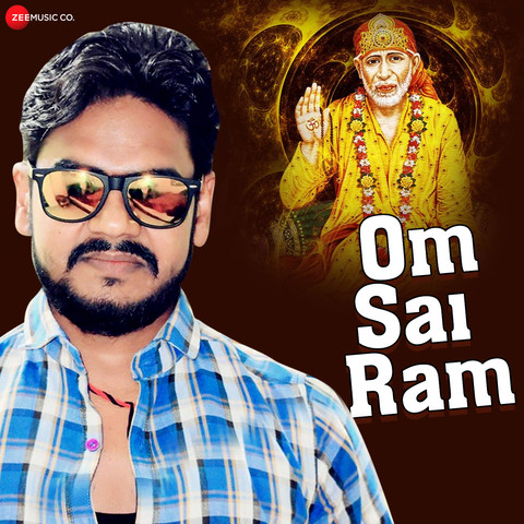 Om Sai Ram Song Download: Om Sai Ram MP3 Bhojpuri Song Online Free on ...