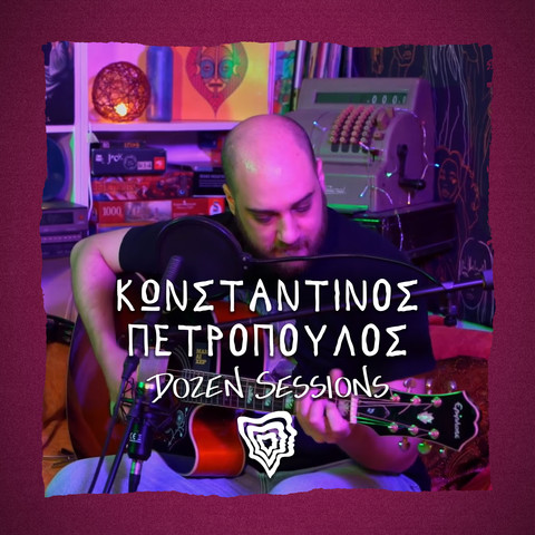 Konstantinos Petropoulos - Live at Dozen Sessions Songs Download ...