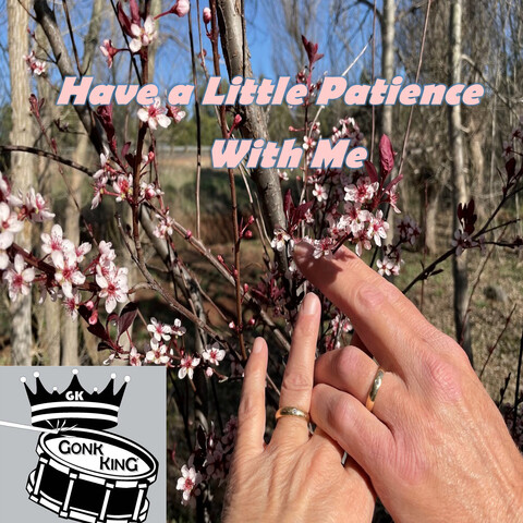 Have a Little Patience With Me Song Download: Have a Little Patience ...