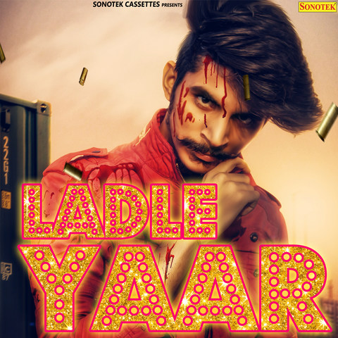 Ladle Yaar Song Download: Ladle Yaar MP3 Haryanvi Song Online Free on ...