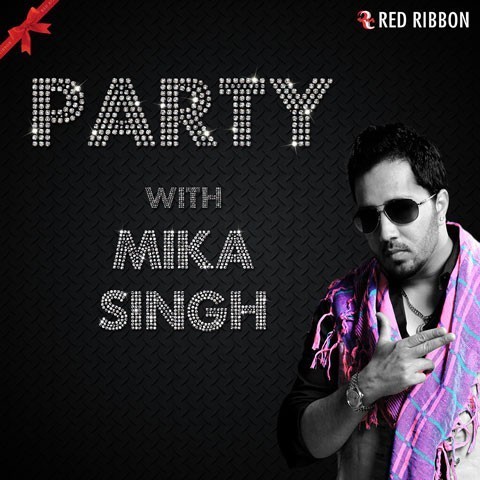 Party With Mika Singh Songs Download: Party With Mika Singh MP3 Songs ...