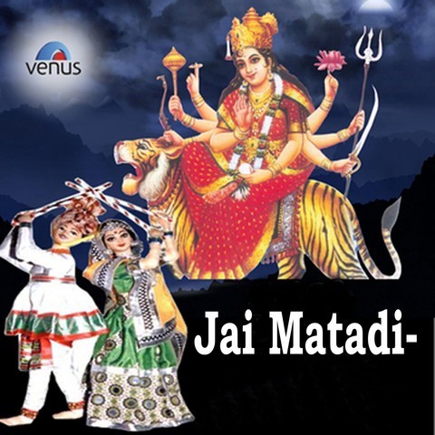 Jai Matadi- Hindi Songs Download: Jai Matadi- Hindi MP3 Songs Online ...