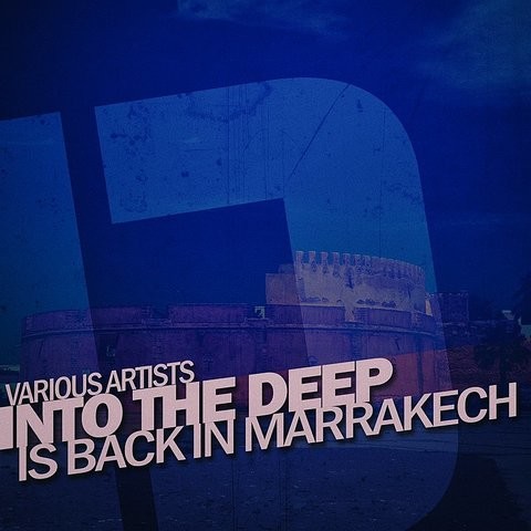 Into The Deep - Is Back In Marrakech Songs Download: Into The Deep - Is ...