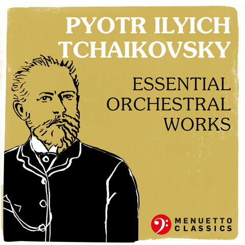 Pyotr Ilyich Tchaikovsky: Essential Orchestral Works Songs Download ...