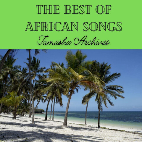 The Best Of African Songs Songs Download: The Best Of African Songs MP3 ...