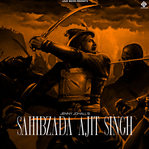 Sahibzada Ajit Singh Song Download: Sahibzada Ajit Singh MP3 Punjabi ...