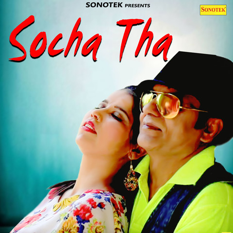 Socha Tha Song Download: Socha Tha MP3 Song Online Free on Gaana.com
