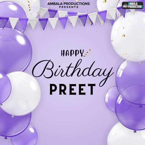 Happy Birthday Preet Song Download: Happy Birthday Preet MP3 Song ...
