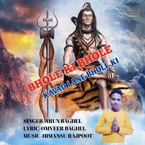 Bhole Ki Bhole Kavad Lane Bhole Ki Song Download: Bhole Ki Bhole Kavad ...