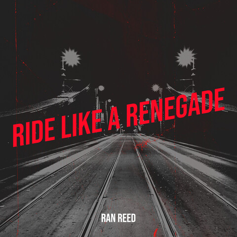 Ride Like a Renegade Song Download: Ride Like a Renegade MP3 Song ...