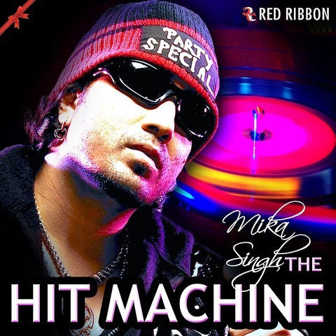 Mika Singh - The Hit Machine Songs Download: Mika Singh - The Hit ...