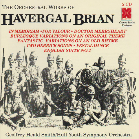 The Orchestral Works of Havergal Brian Songs Download: The Orchestral ...