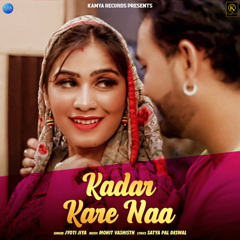 Kadar Kare Naa - Single Song Download: Kadar Kare Naa - Single MP3 Song ...