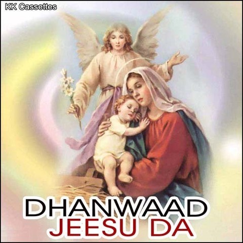 Dhanwaad Jeesu Da Songs Download: Dhanwaad Jeesu Da MP3 Punjabi Songs ...