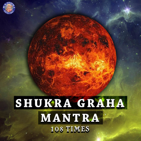 Navgraha Shukra Graha Mantra 108 Times Song Download: Navgraha Shukra ...