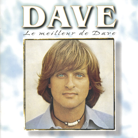 Le Meilleur De Dave Songs Download: Le Meilleur De Dave MP3 English ...