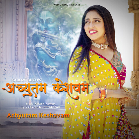 Achyutam Keshavam Song Download: Achyutam Keshavam MP3 Song Online Free ...