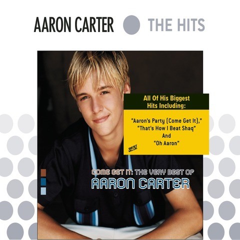 Come Get It: The Very Best Of Aaron Carter Songs Download: Come Get It ...
