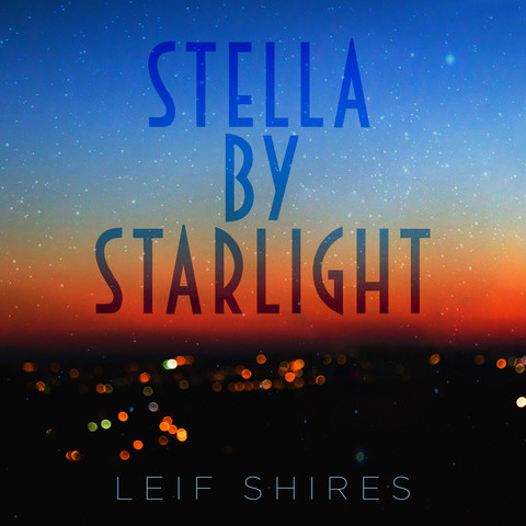 Stella by Starlight Song Download: Stella by Starlight MP3 Song Online ...
